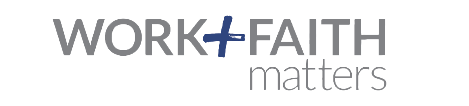 Work and Faith Matters